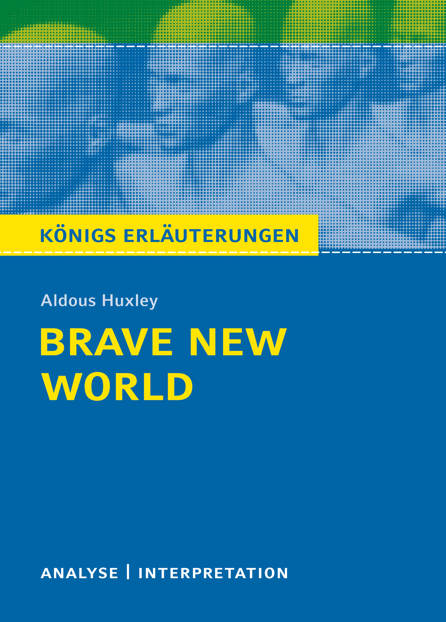 Brave New World - Schöne neue Welt von Aldous Huxley - Textanalyse und ...