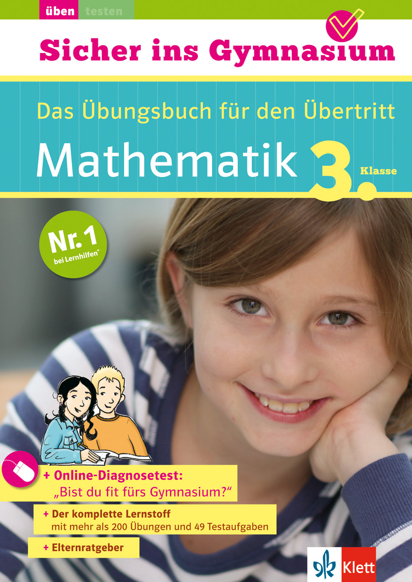 Klett Sicher ins Gymnasium Mathematik 3. Klasse. Der komplette Lernstoff